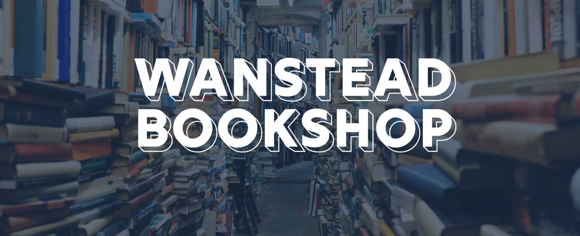 Surprise of Wanstead bookshops – Wansteadium